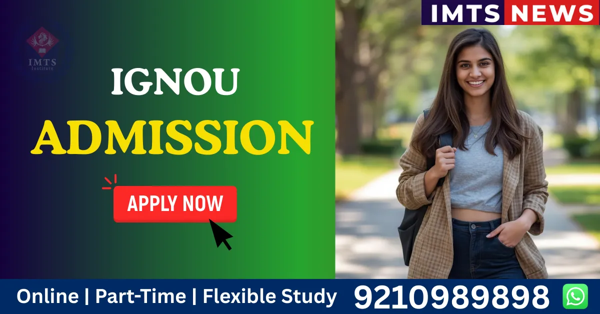 IGNOU Admission 2026: Last Date, Fees & Syllabus
