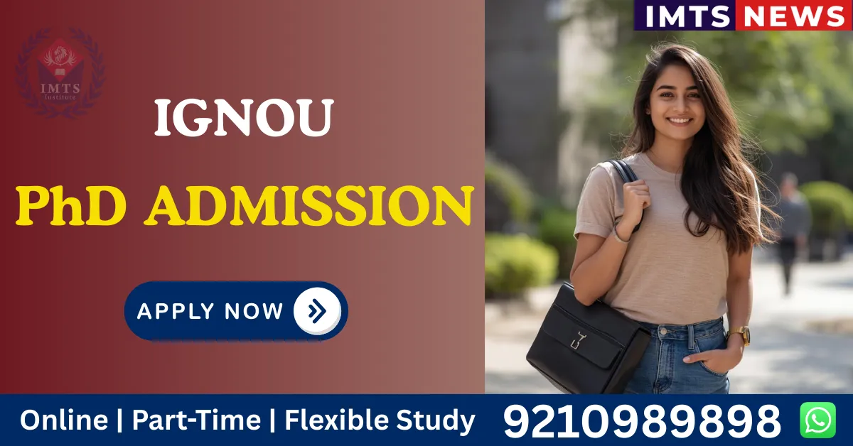 IGNOU PhD Admission 2026: Last Date, Fees, Eligibility