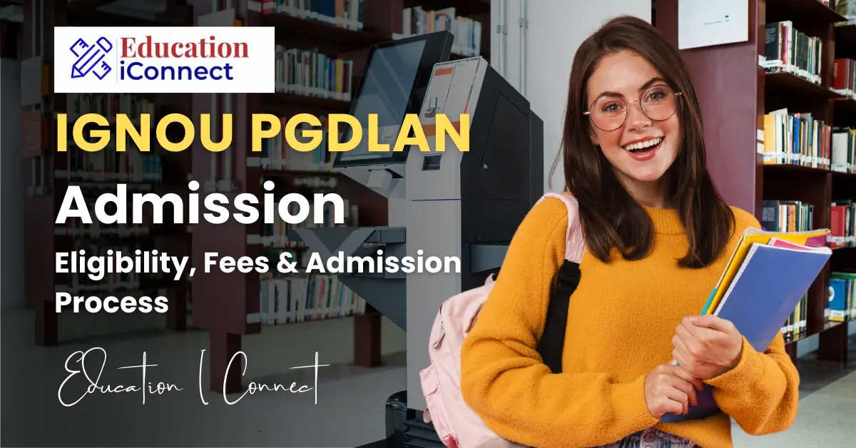 IGNOU PGDLAN Admission 2026-27: Course Details & Eligibility