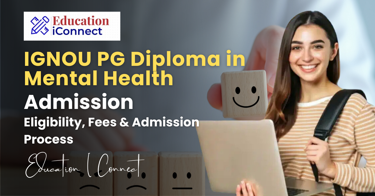 IGNOU PG Diploma in Mental Health Admission 2026-27 | course details