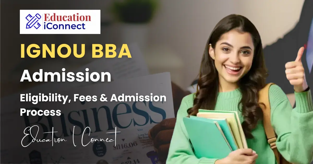 IGNOU BBA Admіѕѕіоn 2026-27: Last Date, Fees & Eligibility