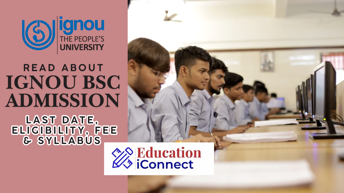 IGNOU BSc Admission 2026-27 |Last Date, Fees & Eligibility