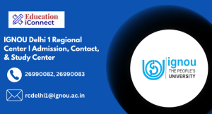 IGNOU Delhi 1 Regional Centre: Admission 2026, Courses